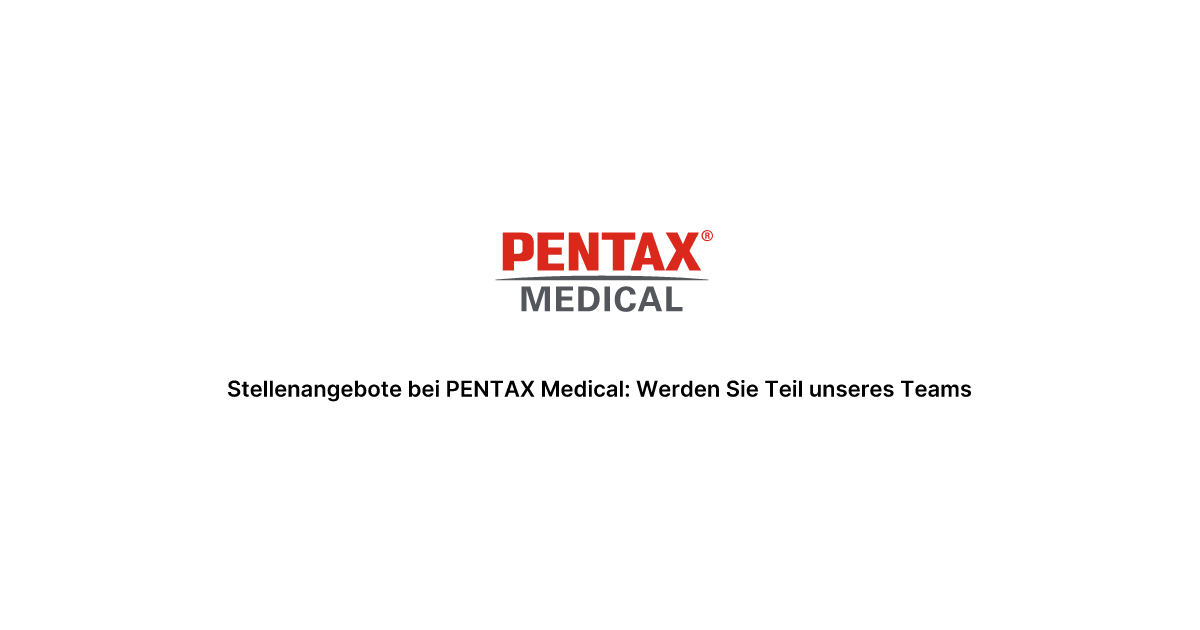 Stellenangebote bei PENTAX Medical: Stellenangebote in verschiedenen ...